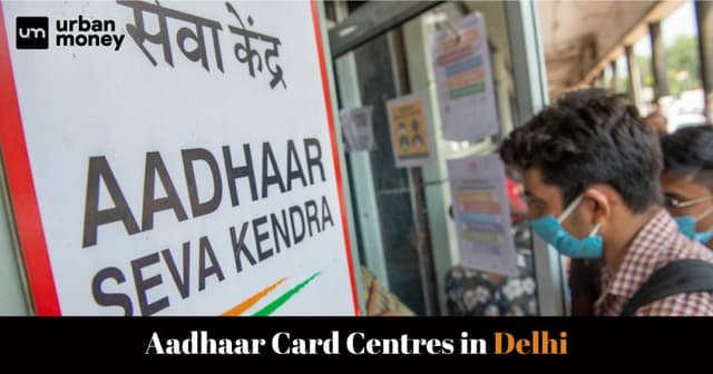 Aadhaar Card Centres in Delhi: Location, Timings and Charges