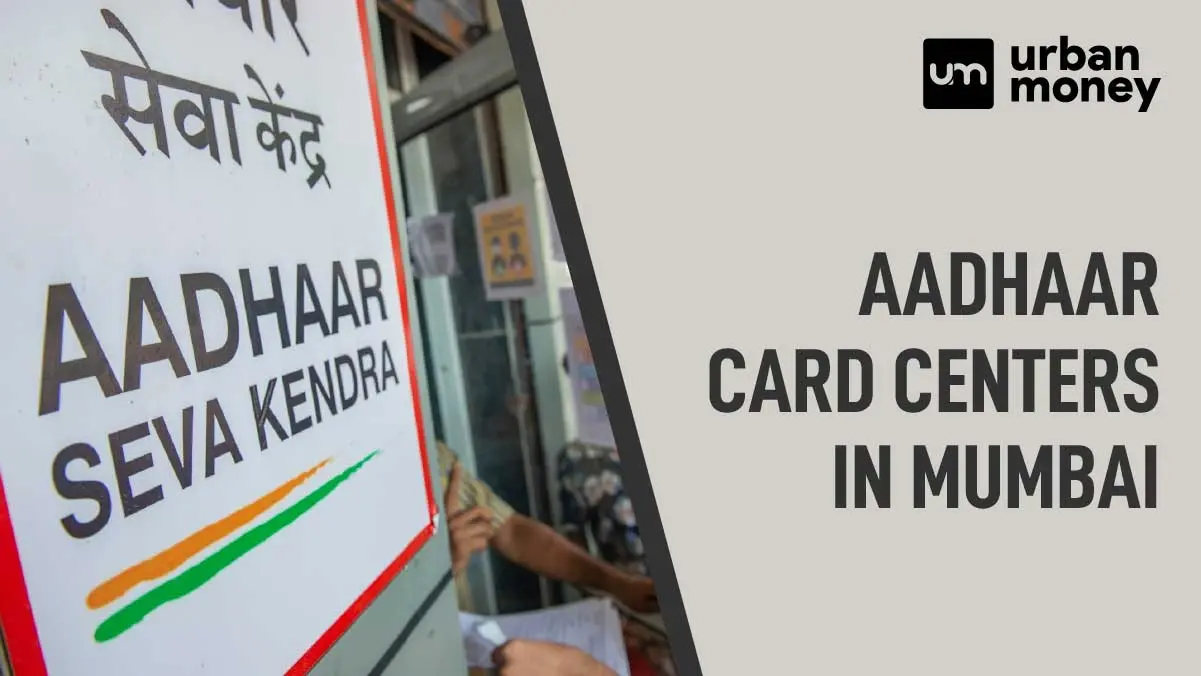 Aadhaar Card Centres in Mumbai: Address, Timings and Charges