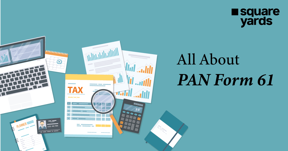What is PAN Form 61 - Documents Required and Application Process