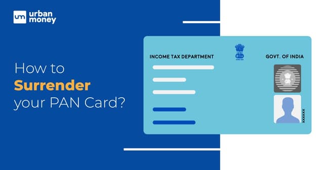 How To Surrender PAN Card - What are the Methods