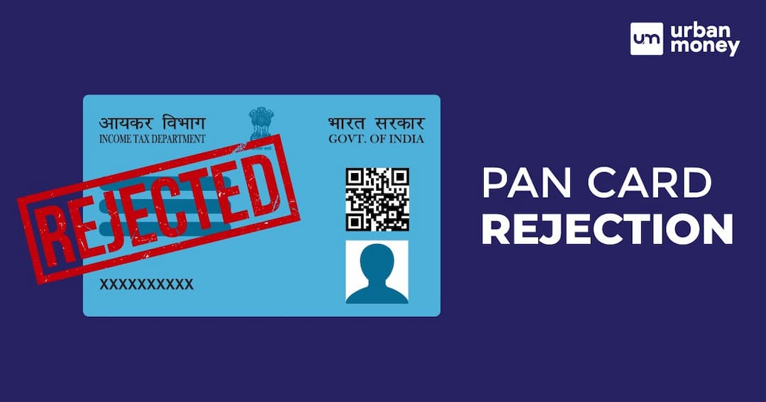 Pan Card Rejected – Reasons and How to Avoid Pan Rejection