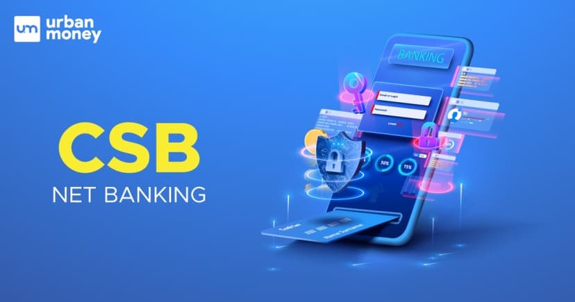 CSB Bank Net Banking and Mobile Banking - All you Need to know